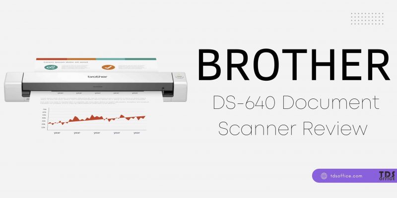 Brother DS-640 Review | TDS-Office
